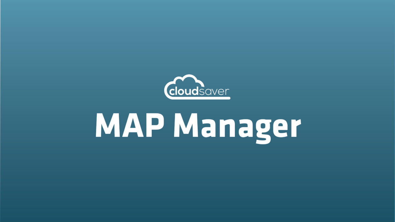 CloudSaver Launches SaaS Application for MAP Compliance