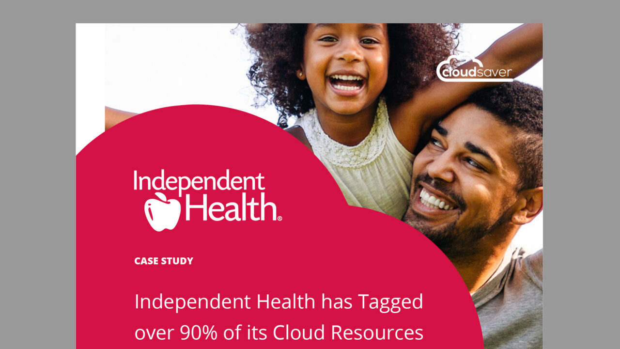 Independent Health Case Study - CloudSaver